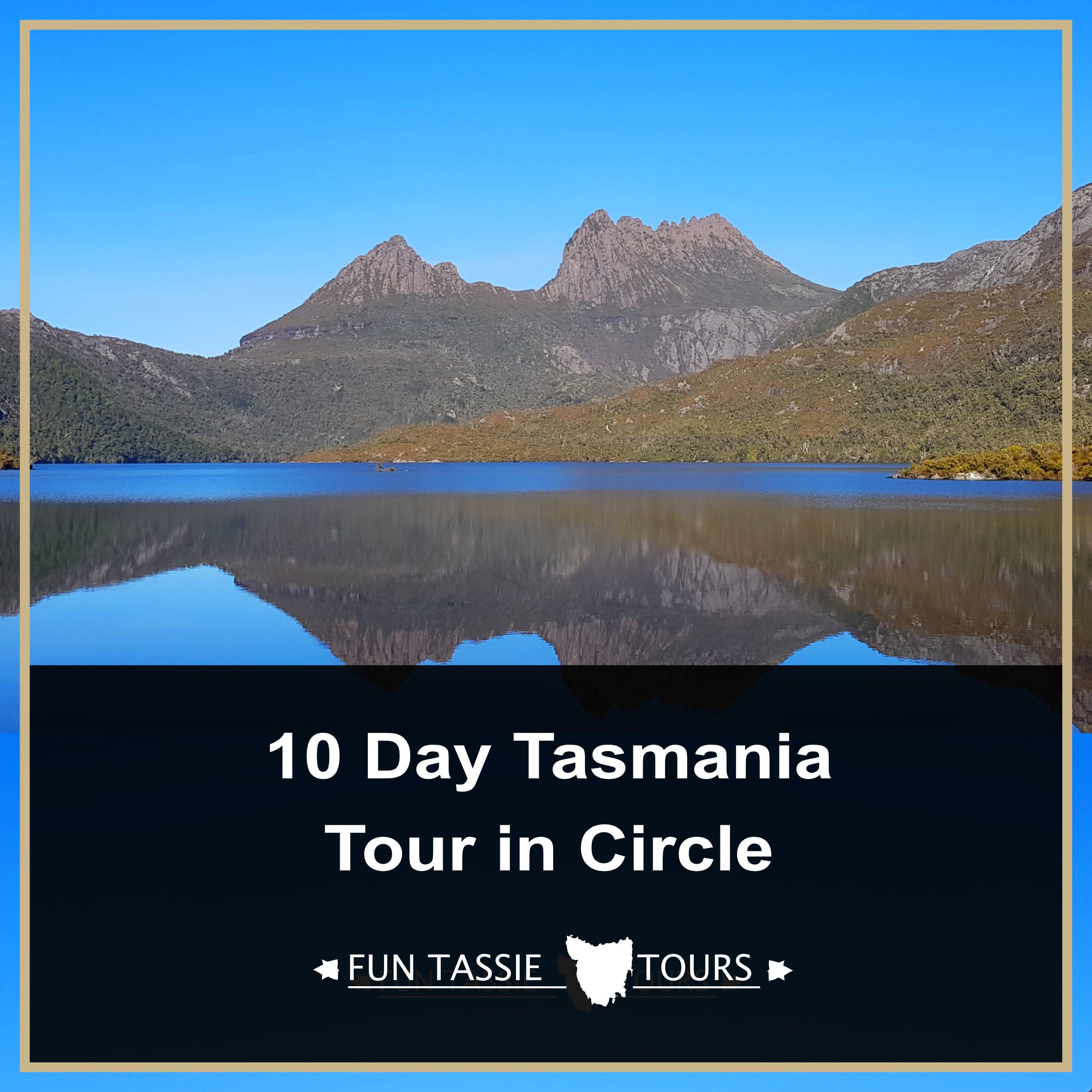 10 Day Tour of Tasmania | Tour in Circle | Fun Tassie Tours